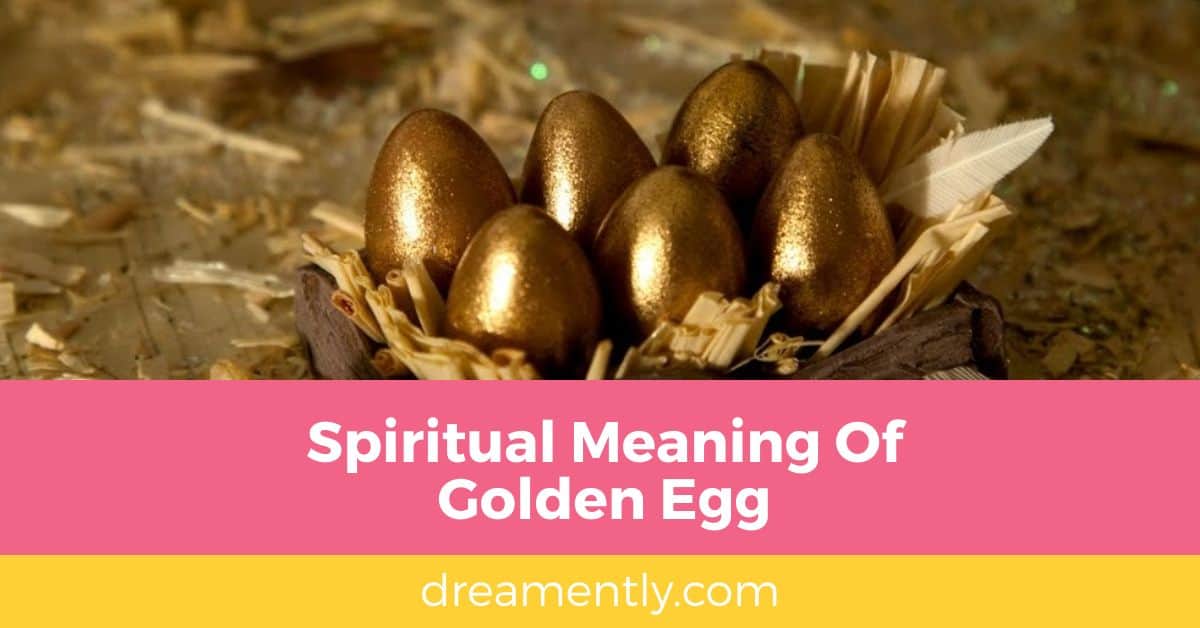 Spiritual Meaning Of Golden Egg