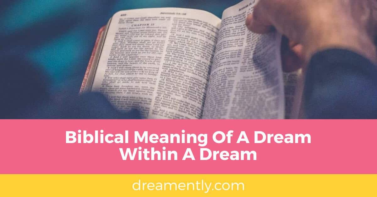Biblical Meaning Of A Dream Within A Dream