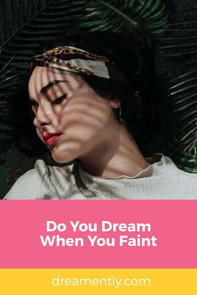 Do You Dream When You Faint
